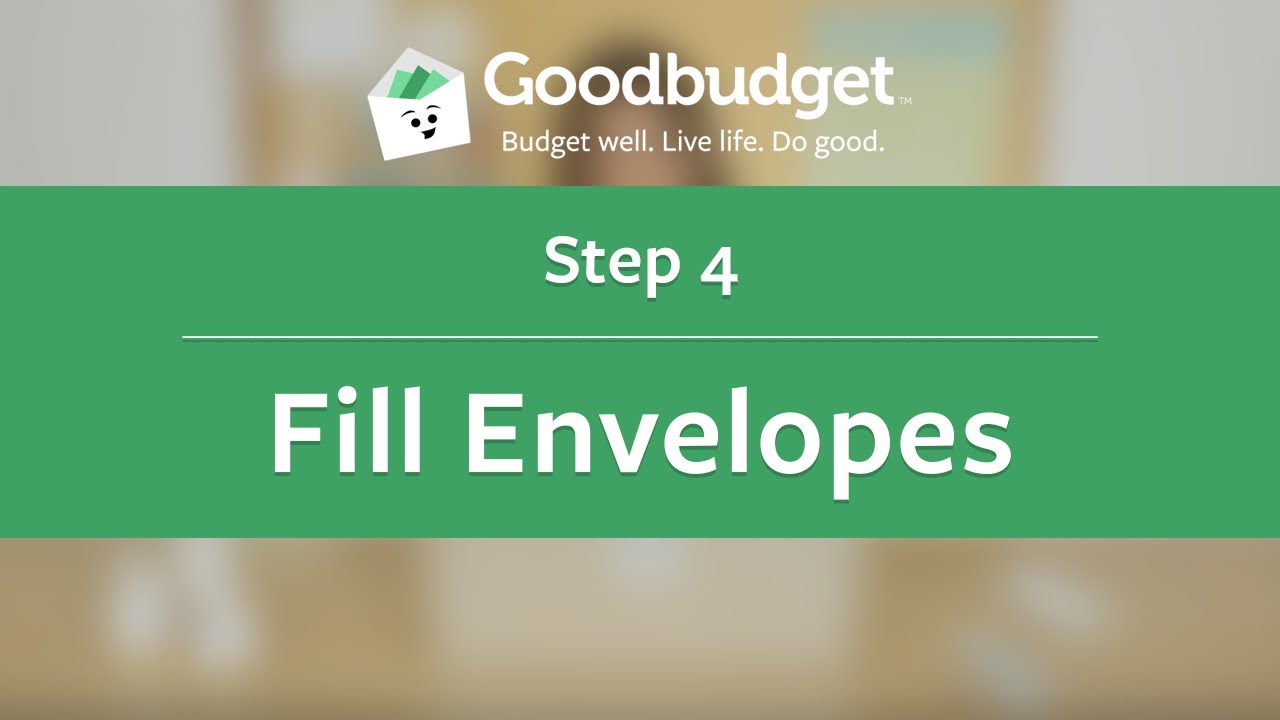 Goodbudget Tutorial | Step 4. Fill Envelopes - YouTube
