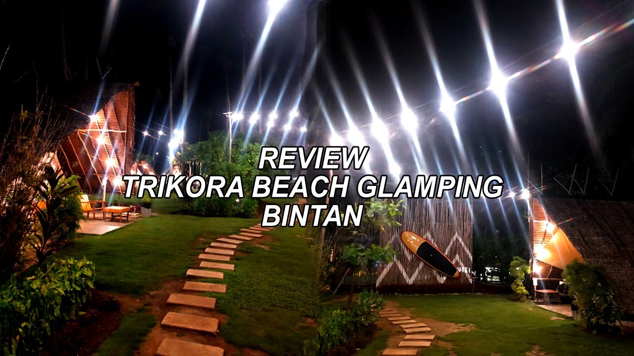 REVIEW TRIKORA BEACH GLAMPING BINTAN | Eps25 - YouTube