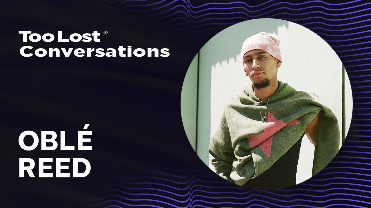 Oblé Reed | Too Lost Conversations (full interview) - YouTube