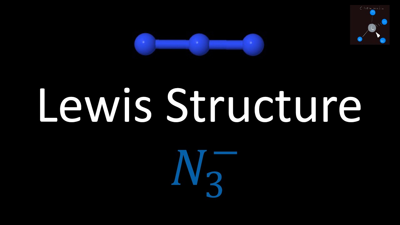 Lewis Structure of 𝑁_3^−(Azide ion) | Formal Charge of 𝑁_3^− - YouTube