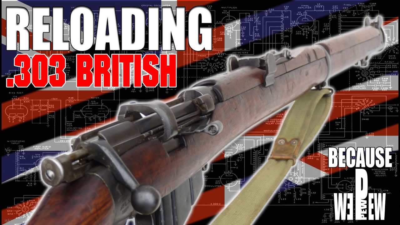 Reloading .303 British using Surplus ammo! - YouTube