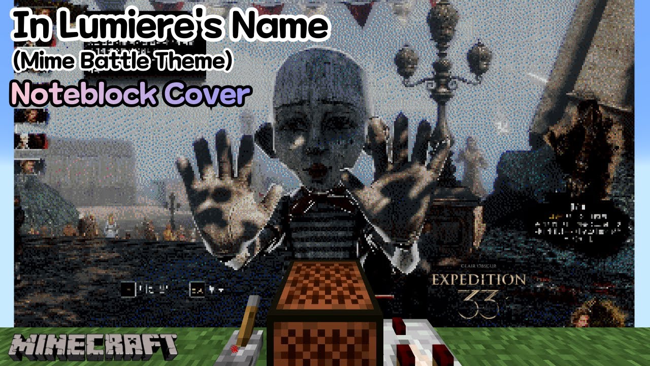 「In Lumiere's Name (Clair Obscur: Expedition 33 Mime Theme) 」Minecraft Noteblock Cover || (NBS ...