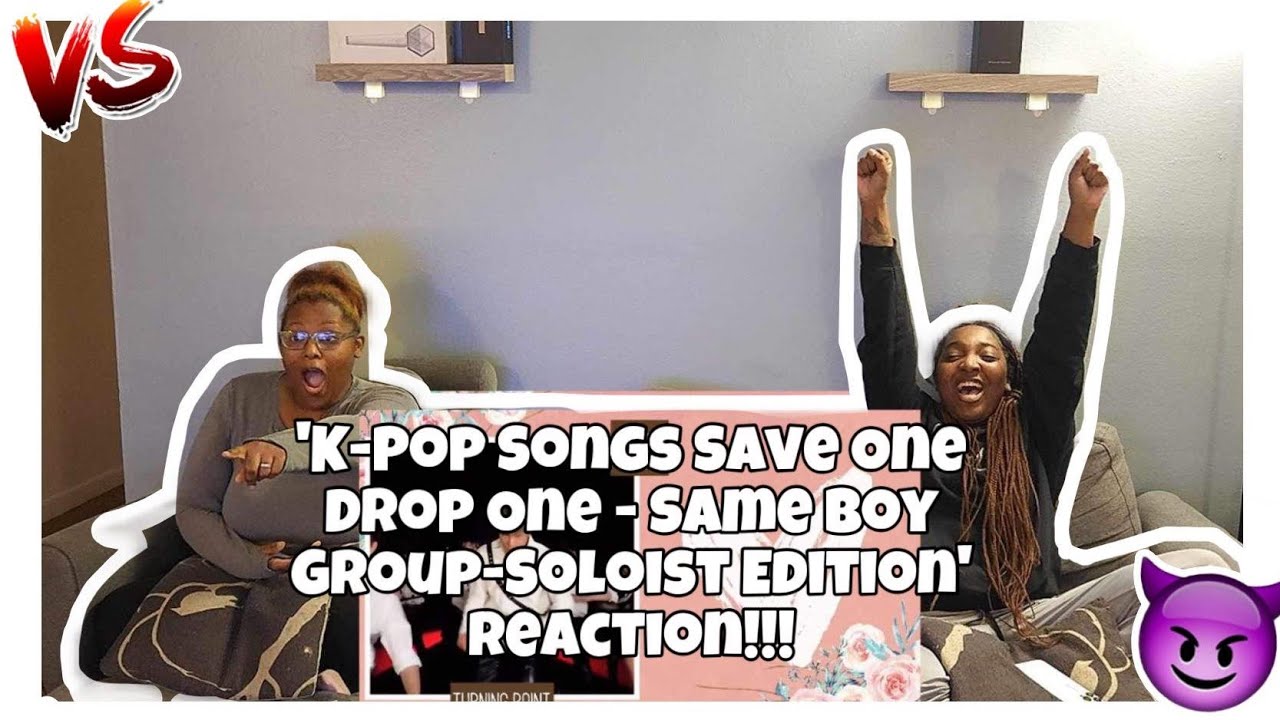 K-POP SONGS SAVE ONE DROP ONE - SAME BOY GROUP-SOLOIST EDITION REACTION ...
