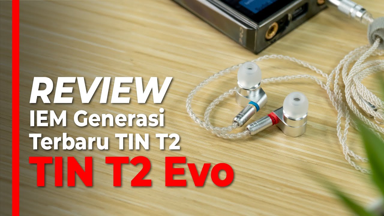 IEM Generasi Terbaru TIN T2 (Review TIN T2 Evo) - YouTube