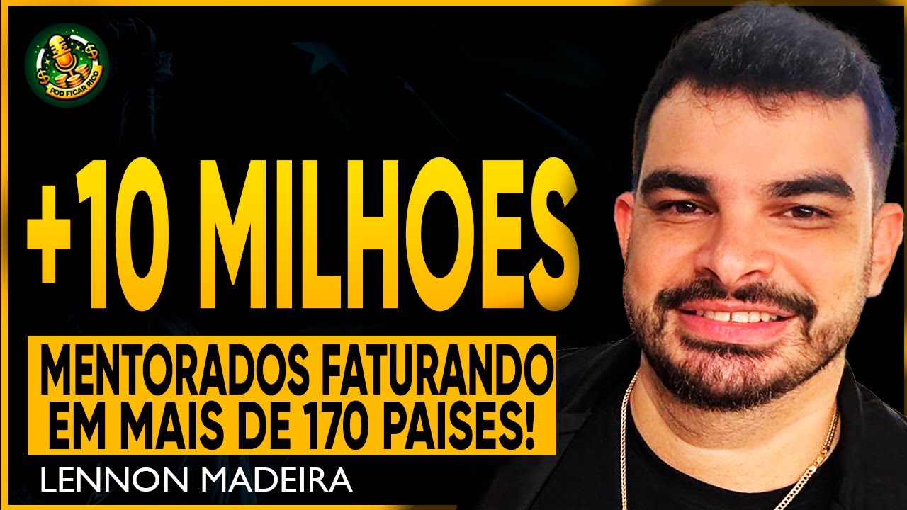 Ele e seus mentorados faturaram 10 MILHOES em +170 países | Lennon ...