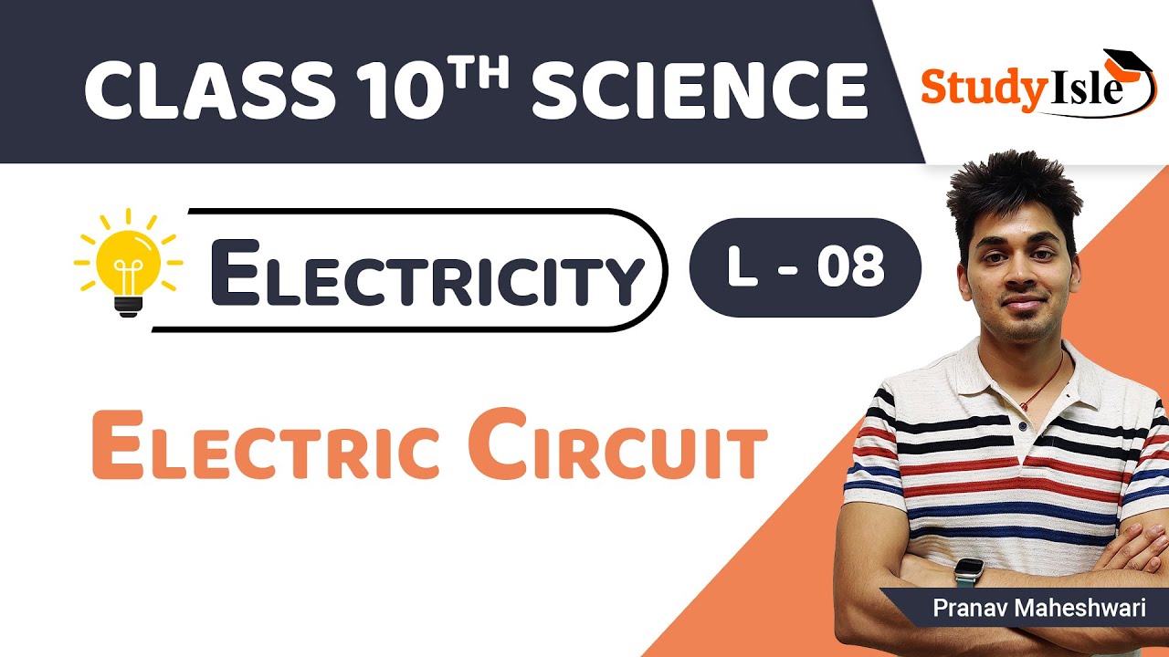 Electricity Class 10th | Science | Electric Circuit | L08 | Study Isle ...