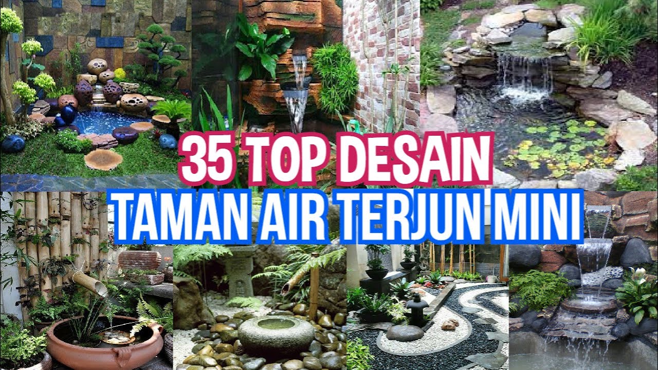 35 TOP DESAIN TAMAN AIR TERJUN MINI COCOK UNTUK RUMAH MINIMALIS - YouTube
