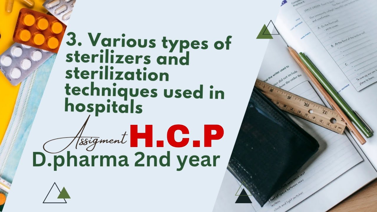 3.VARIOUS TYPES OF STERILIZERS AND STERILIZATION TECHNIQUES USED IN ...