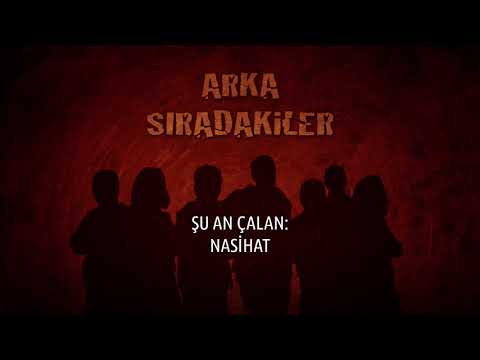 Arka Sıradakiler - Nasihat