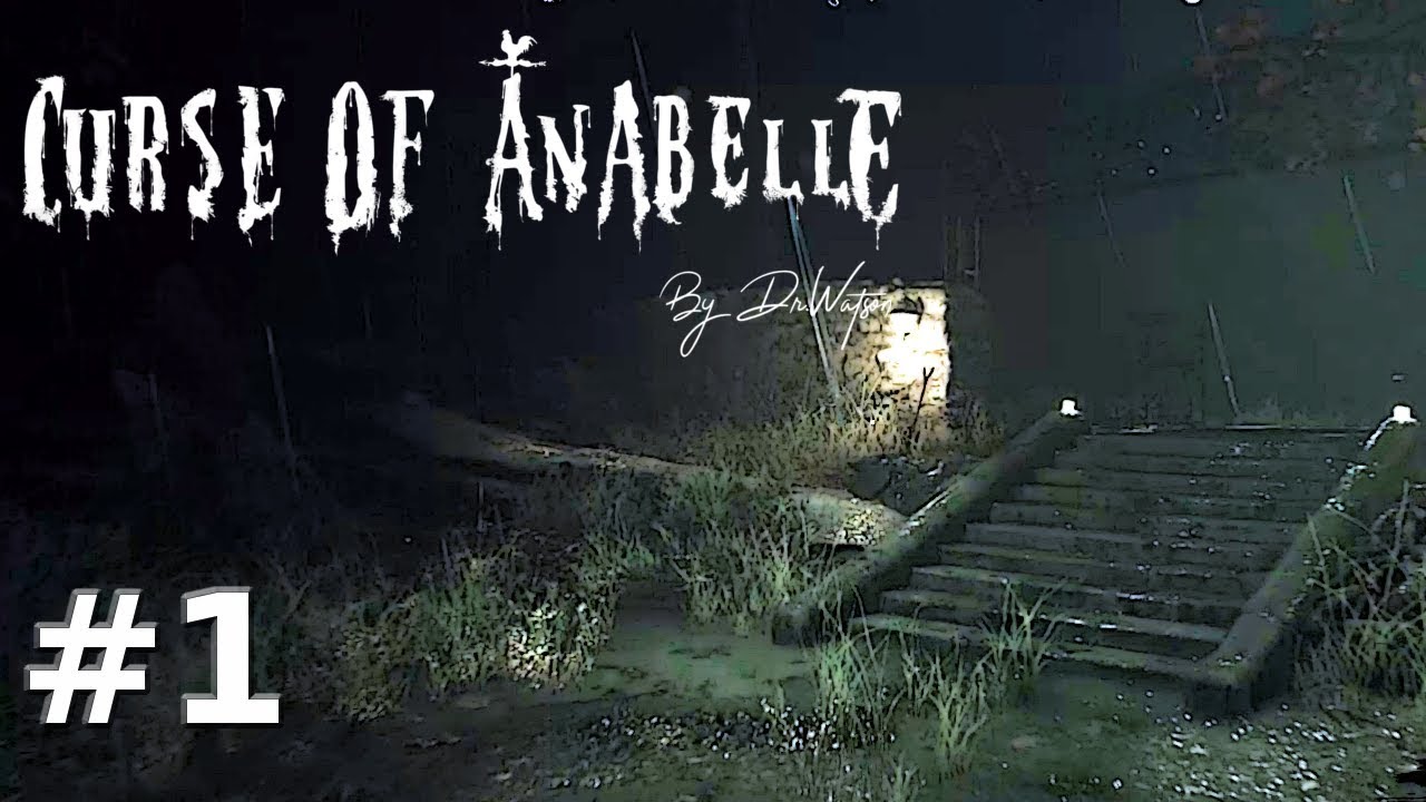 Curse of Anabelle Part 1 (Gameplay Walkthrough) - YouTube