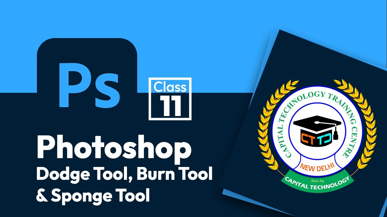 Photoshop Dodge Tool, Burn Tool & Sponge Tool || Complete Photoshop ...