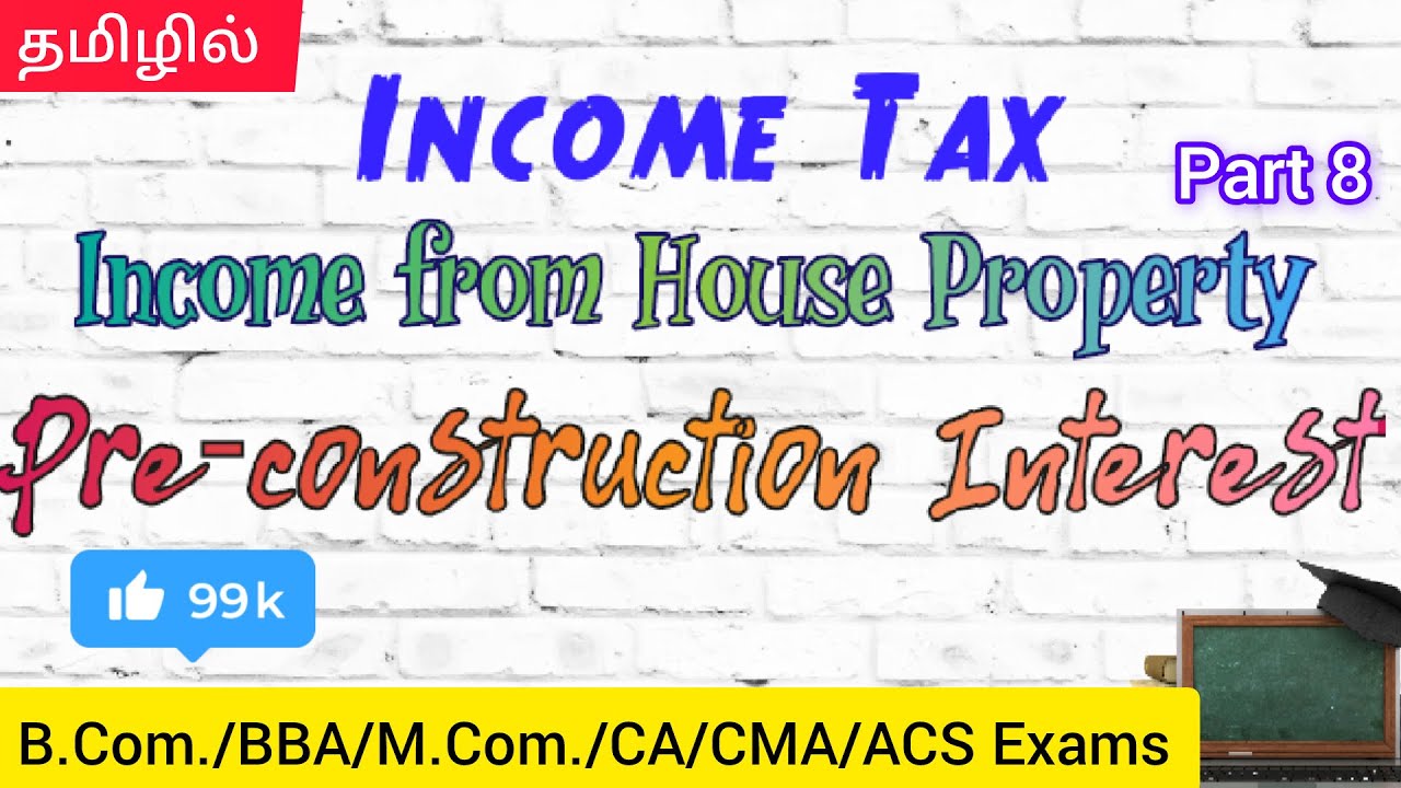Pre-construction period interest - income from house property in Tamil ...