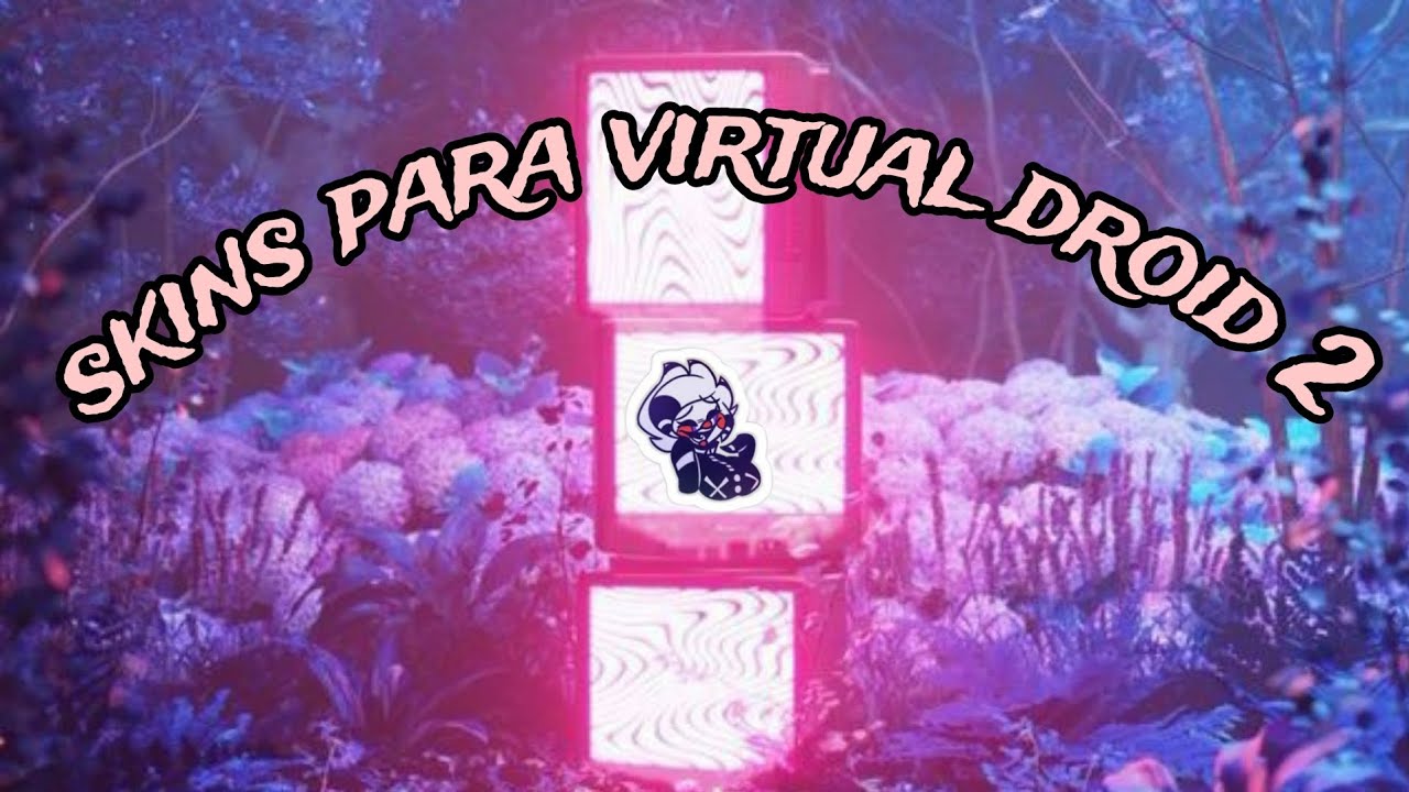 Skins para virtual droid 2 ★(parte 29)★ - YouTube