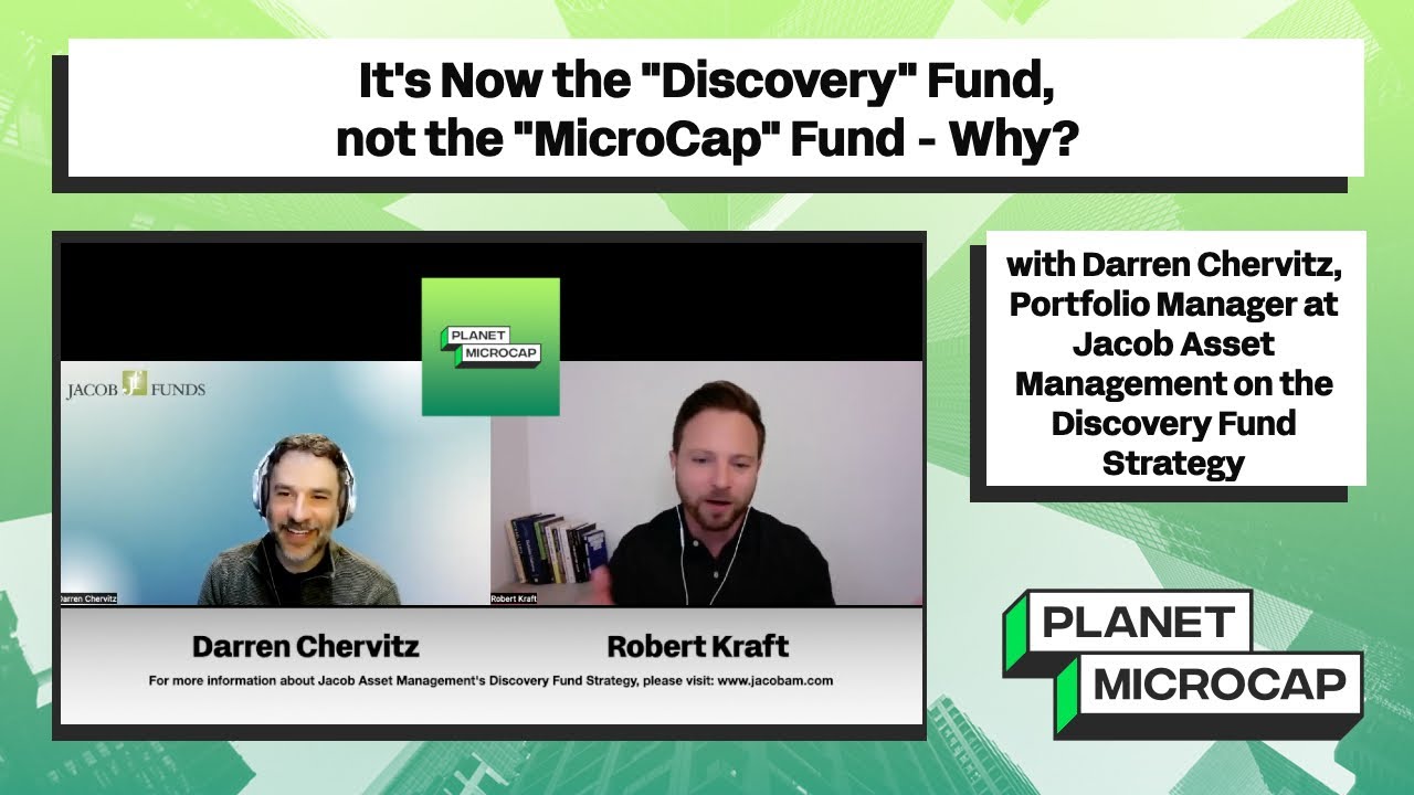 It's Now the "Discovery" Fund, not the "MicroCap" Fund - Why? with ...