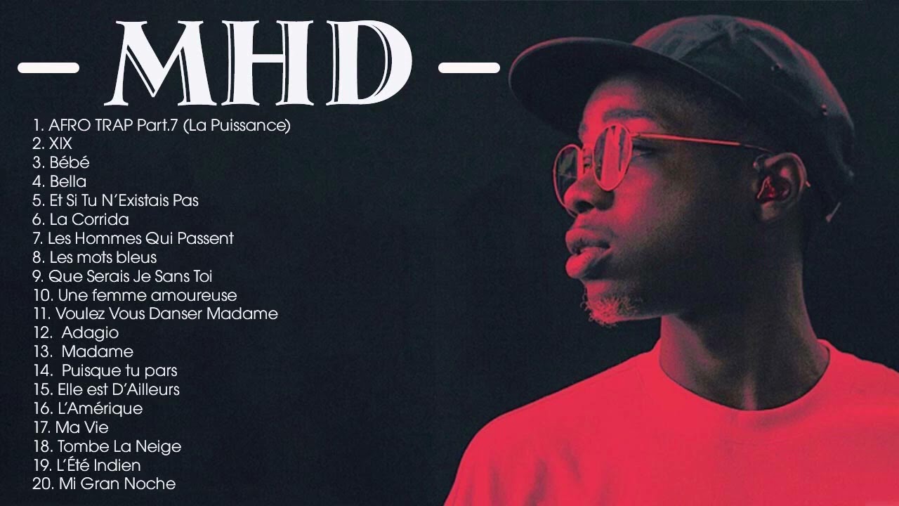 Best songs of MHD_ Liste des meilleures chansons de MHD 2021_MHD new ...