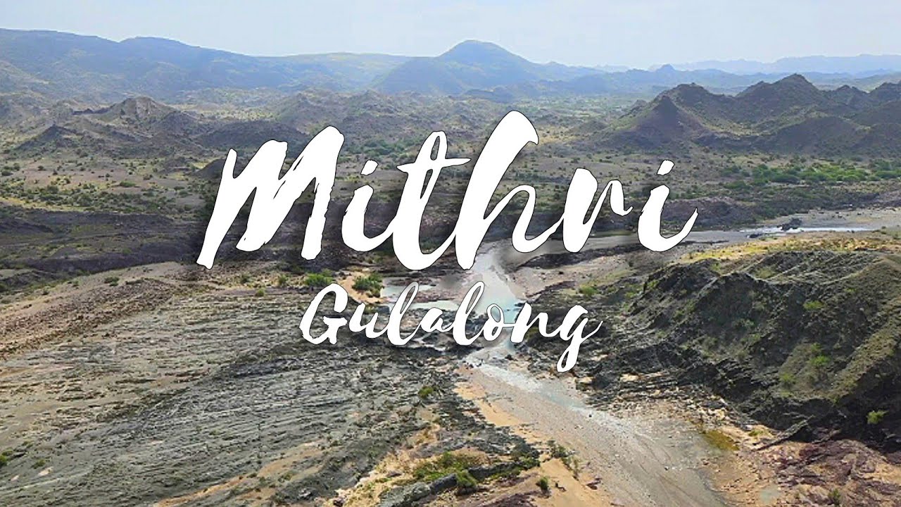 Mithri Gulalong Balochistan | Picnic Point | Complete Guide - YouTube