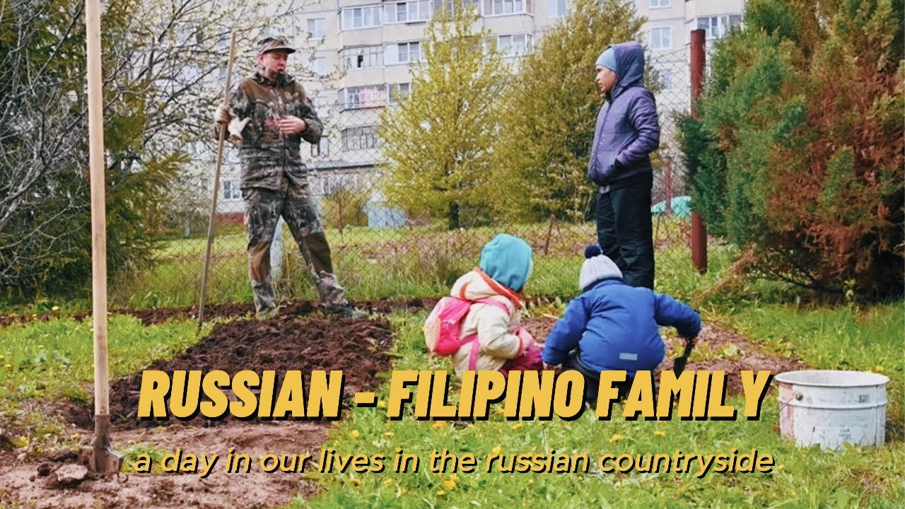 A DAY IN THE LIFE OF A 🇷🇺🇵🇭 FAMILY IN THE RUSSIAN COUNTRYSIDE ...