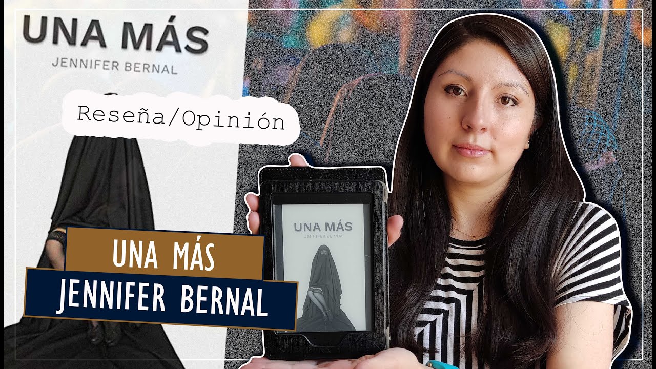 Reseña/Opinión📃: UNA MÁS - Jennifer Bernal | Laura Oliva - YouTube