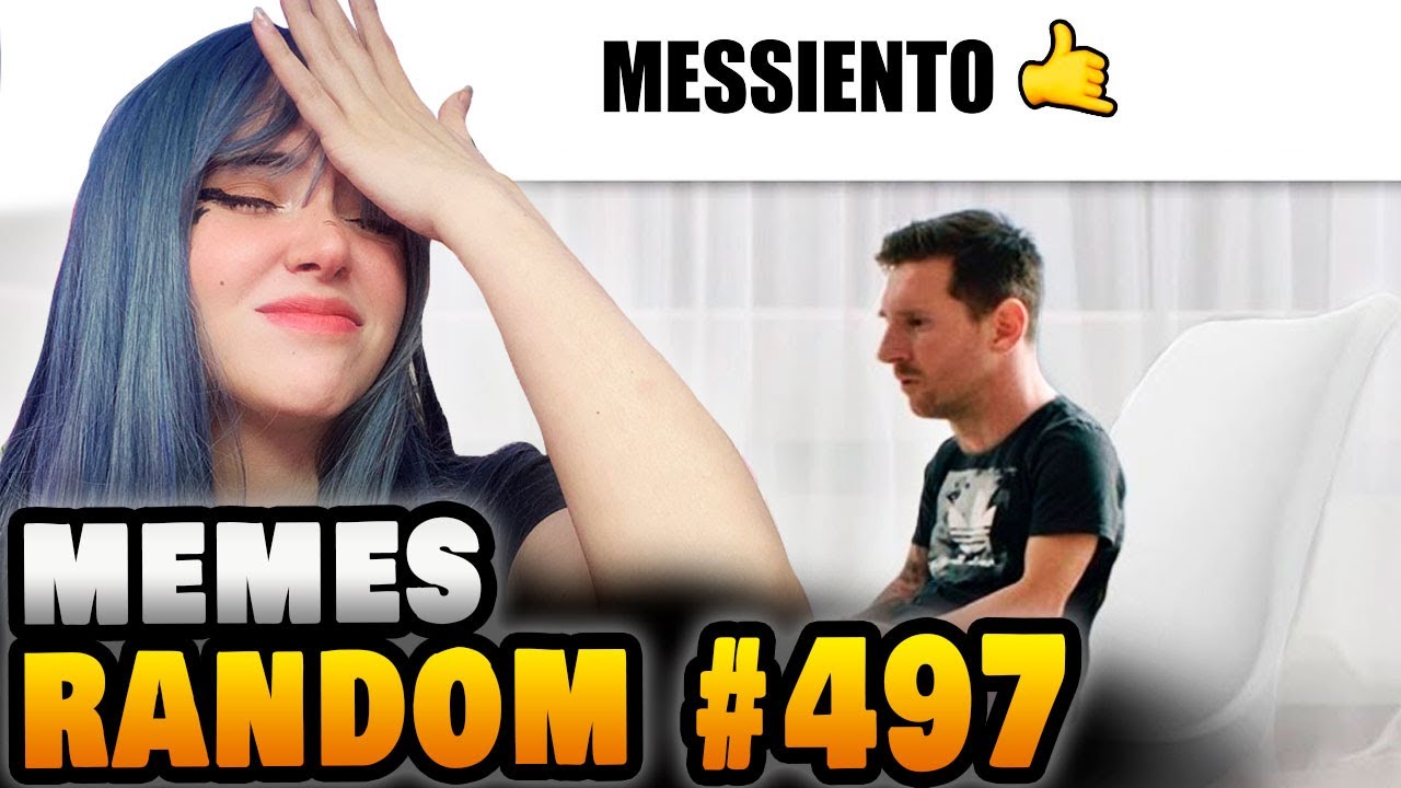REACCIONANDO A MEMES RANDOM #497 - YouTube