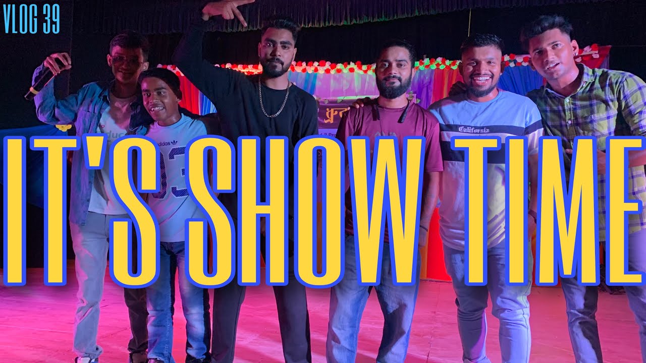 IT’s SHOW TIME | TEAM REAL HEROES | VLOG 39 - YouTube