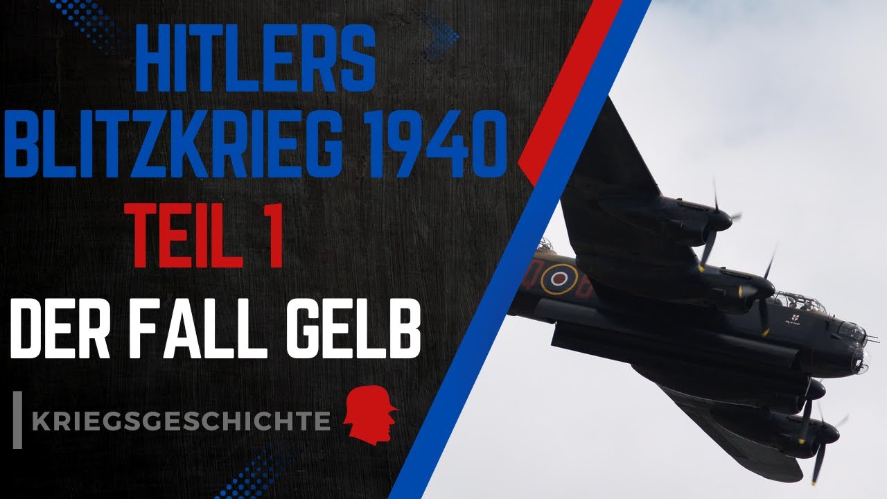 Hitlers Blitzkrieg 1940 Teil 1. Der Fall Gelb – Der Angriff auf den ...