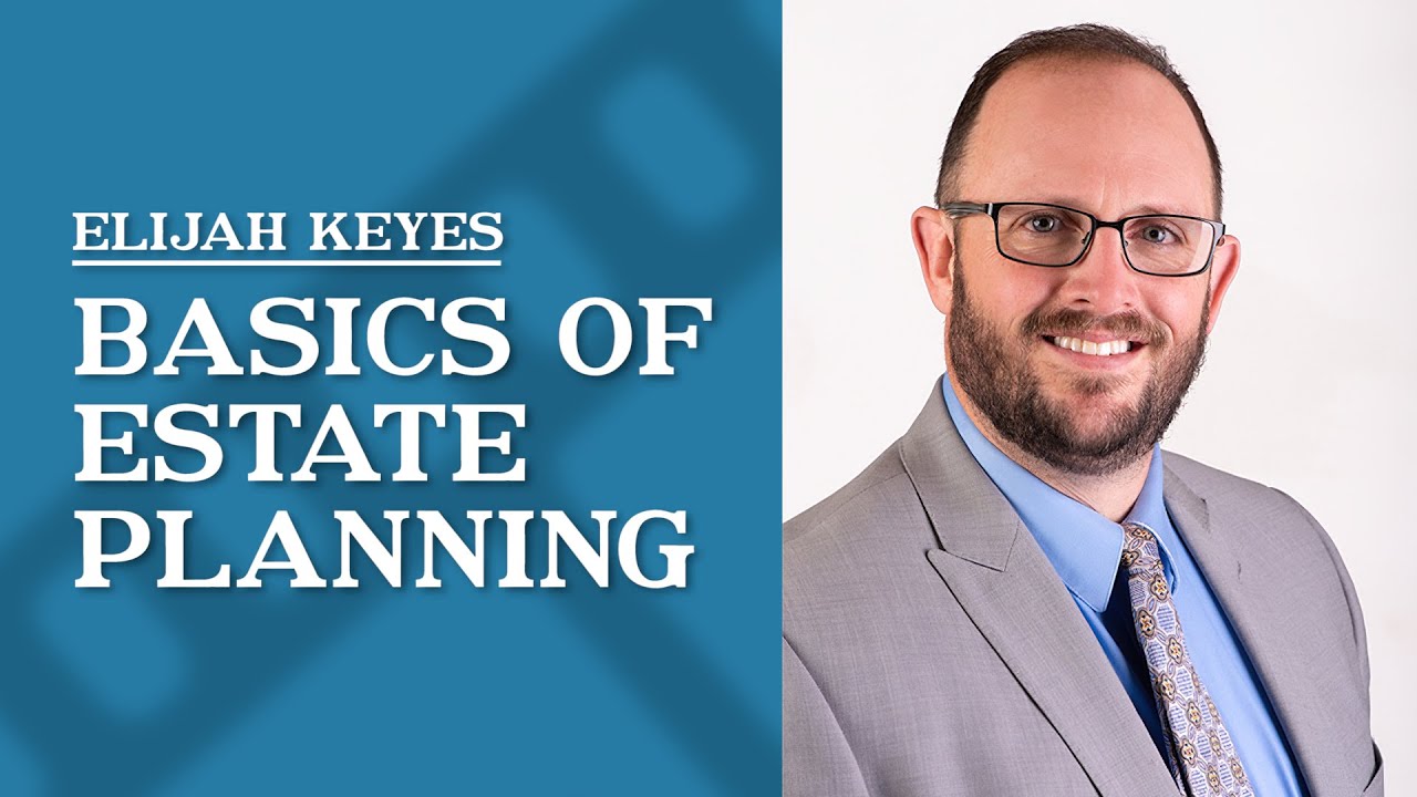 What is estate planning and why is it important? | Elijah Keyes - YouTube