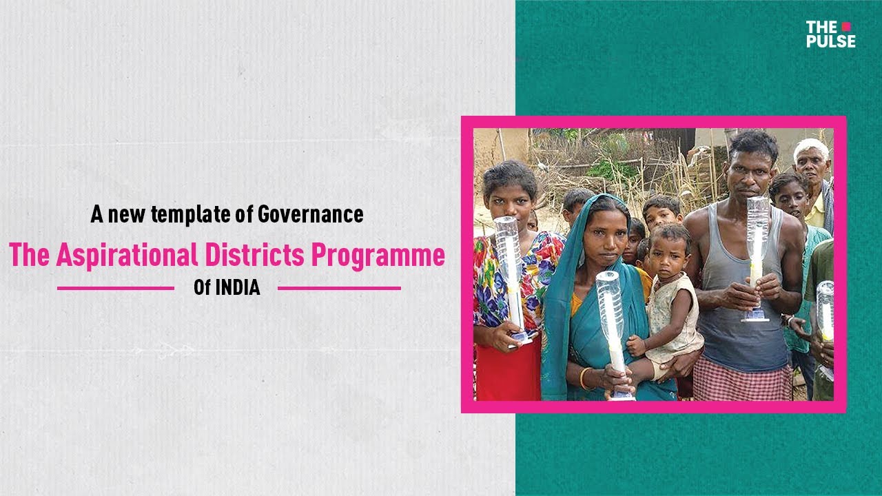 A new template of Governance - The Aspirational districts Programme of ...