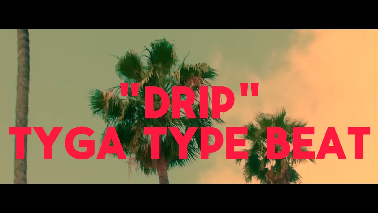|FREE| Tyga Type Beat "DRIP" - YouTube