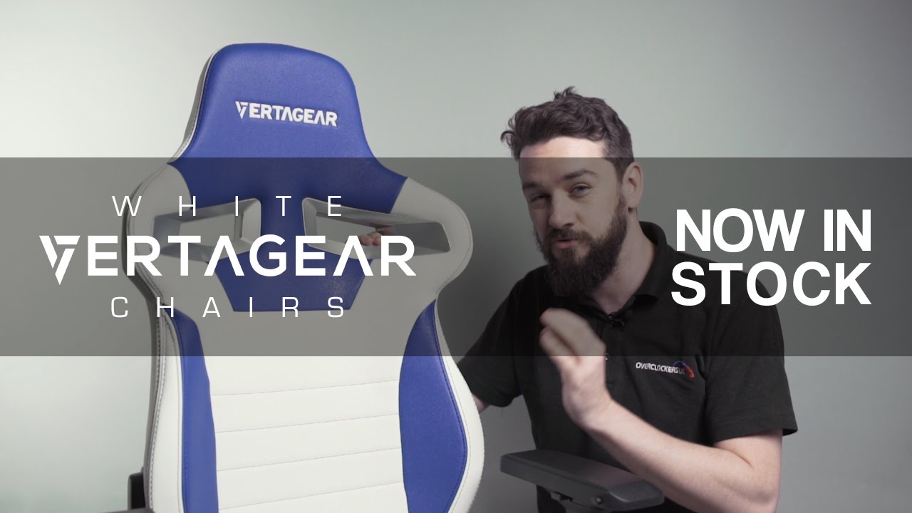 WHITE Vertagear chairs available from OverclockersUK - YouTube