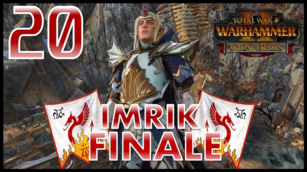Total War: Warhammer 2 - Imrik - Legendary Mortal Empires Campaign ...