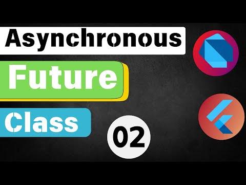 Dart Future Class Asynchronous Async, Await Programming Dart Tutorial for Flutter in Bangla ...