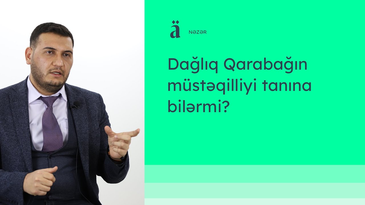 Dağlıq Qarabağın müstəqilliyi tanına bilərmi? | Ayaz Rzayev - YouTube