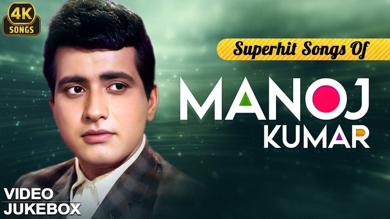 Superstar Manoj Kumar Ke Gaane 4K | Video Jukebox | Mein Na bhoolunga ...