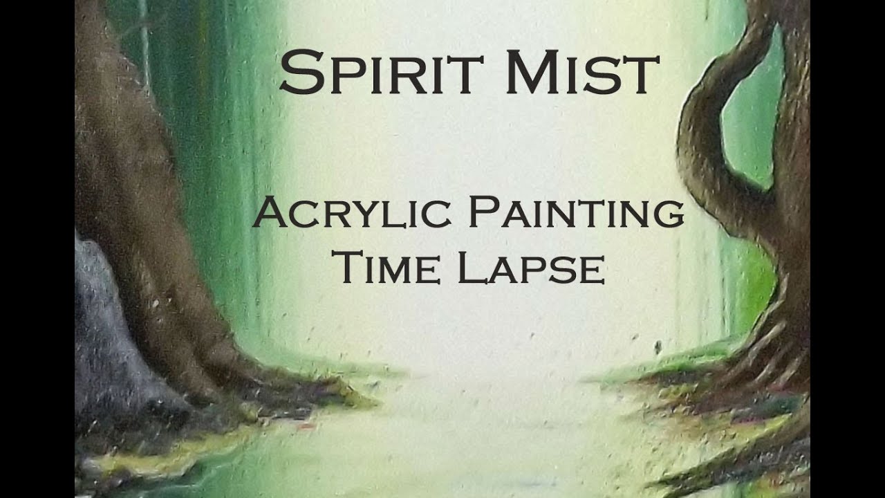 Spirit Mist - Acrylic Painting Time Lapse - YouTube