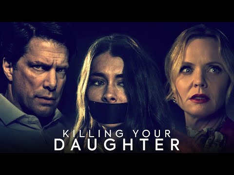 KILLING YOUR DAUGHTER  Official Trailer 2020