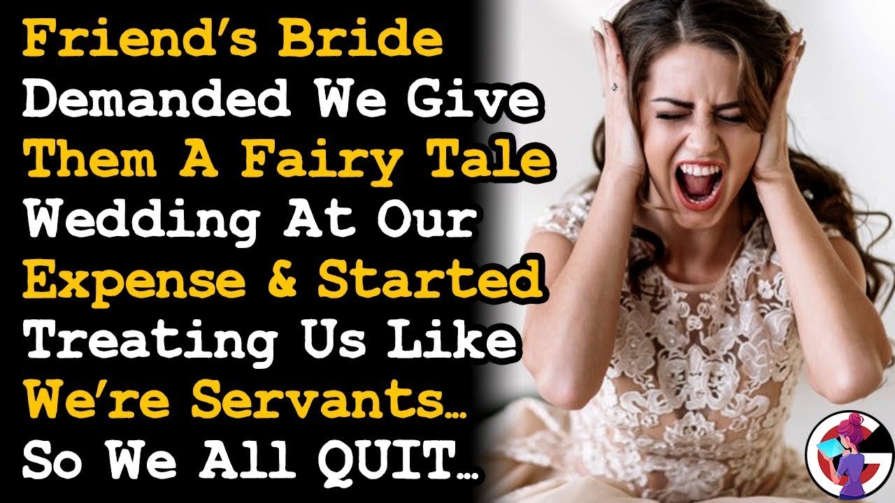 Friend's Bride Demanded We Give Them A Fairy Tale Wedding On Our Dime ...