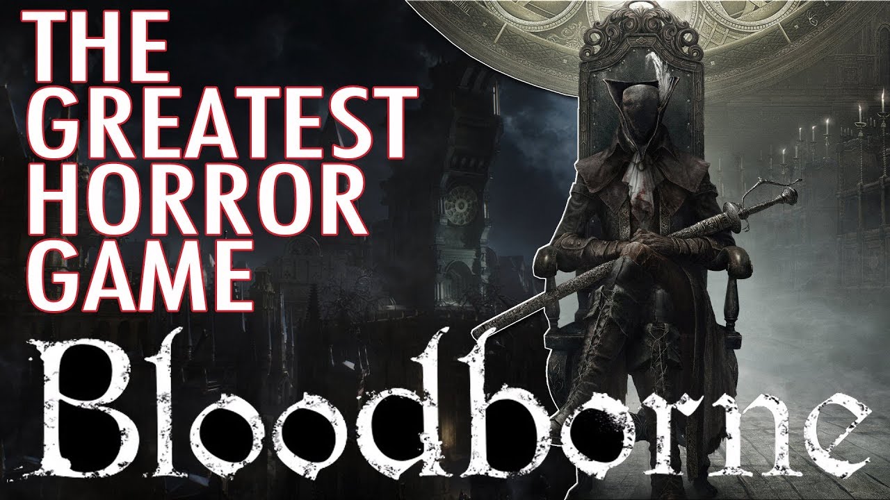 Bloodborne Horror | Why Bloodborne Is The Greatest Horror Game - YouTube