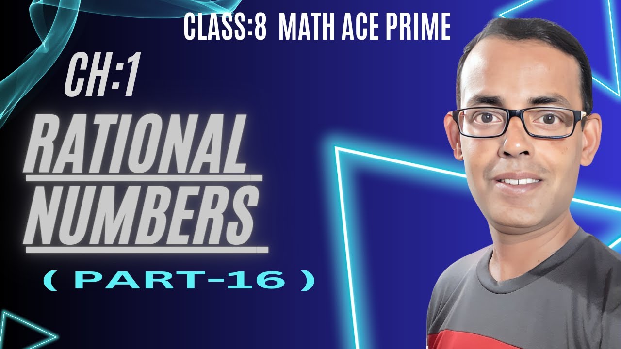 Math Ace Prime class 8th | Ch-1 RATIONAL NUMBERS| Part-16 | - YouTube