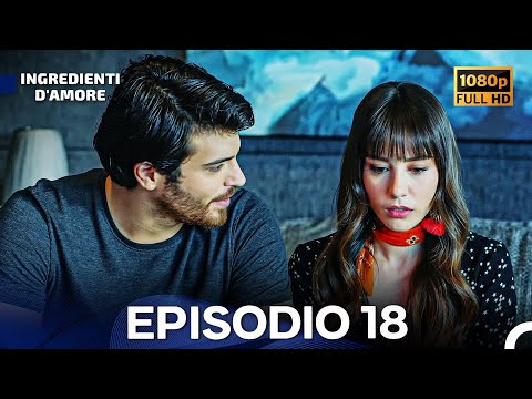 Ingredienti D'amore Episodio 18 (Italiano Doppiaggio) FULL HD