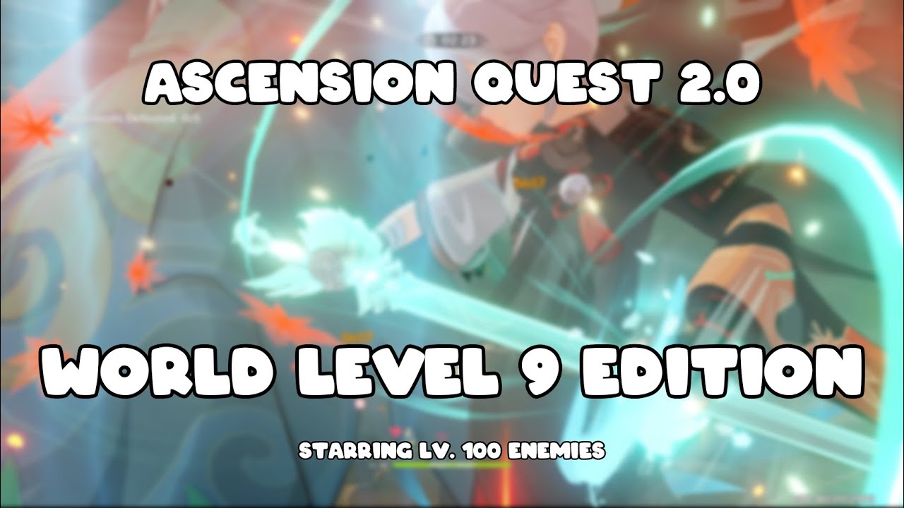 The Revamped Ascension Quest: World Level 9 Edition - YouTube