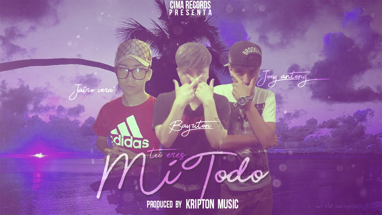 ''Tu Eres Mi Todo'' | Joey Antony Ft. Jairo Vera & Bayriton (Prod. by ...