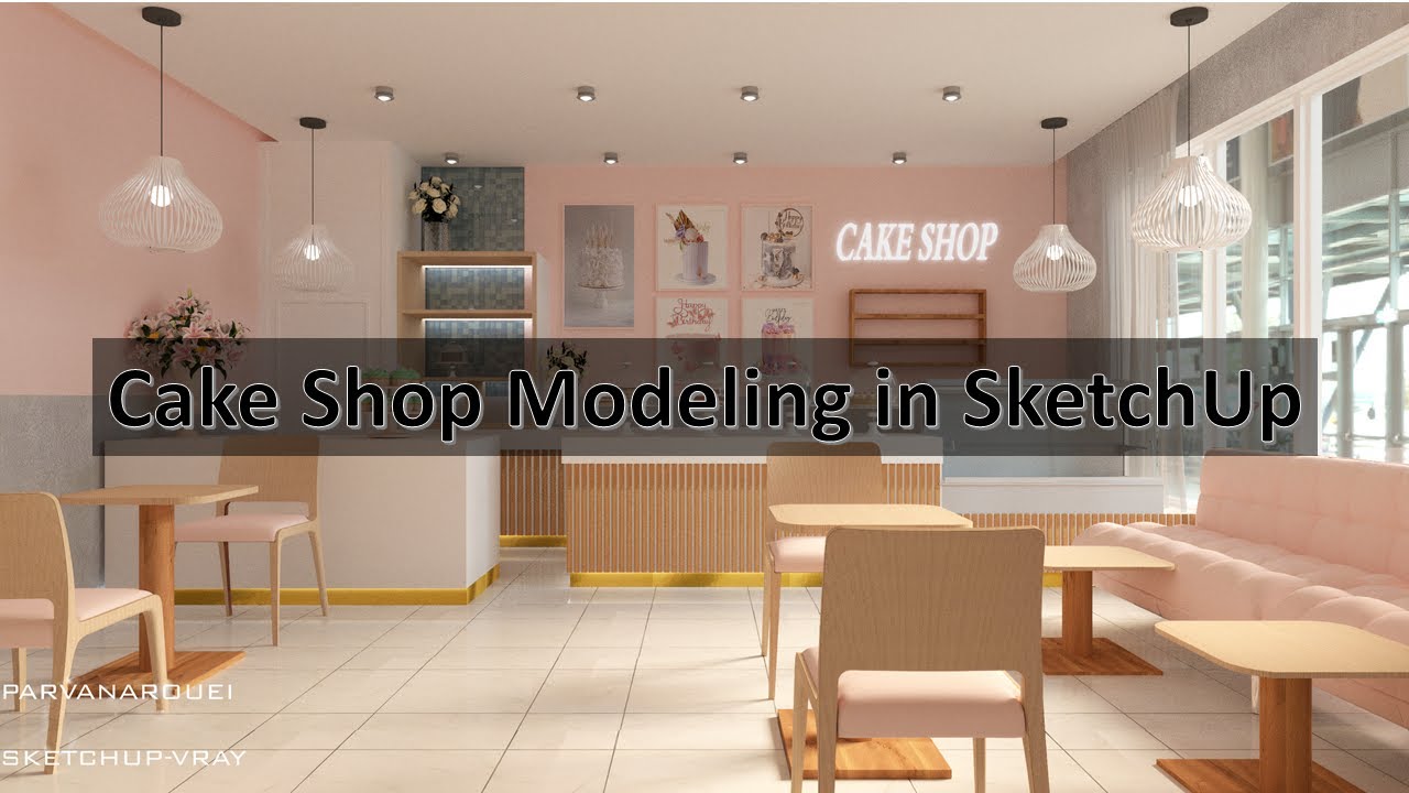 Cake Shop Tutorial Modeling in SketchUp - YouTube