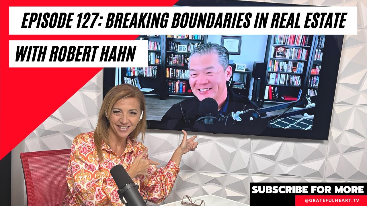 Episode 127: Breaking Boundaries In Real Estate With Robert Hahn - YouTube