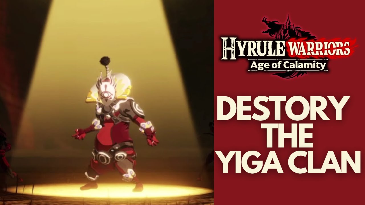 DESTROY THE YIGA CLAN - Hyrule Warriors Age Of Calamity - YouTube