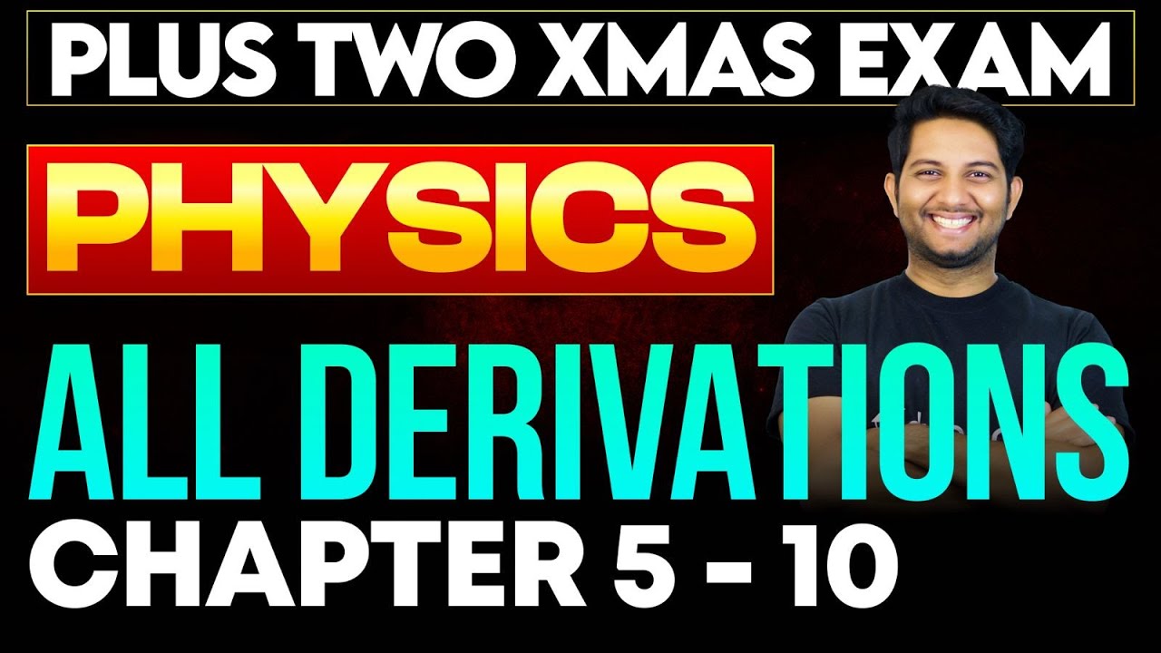 Plus Two Physics All Derivations Christmas Exam 2025 | Eduport Plus Two ...