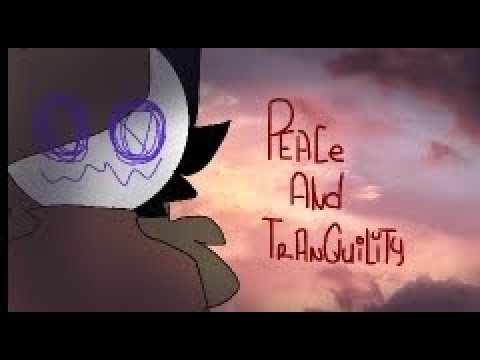 PEACE AND TRANQUILITY//MEME ANIMATION//LAZY? - YouTube