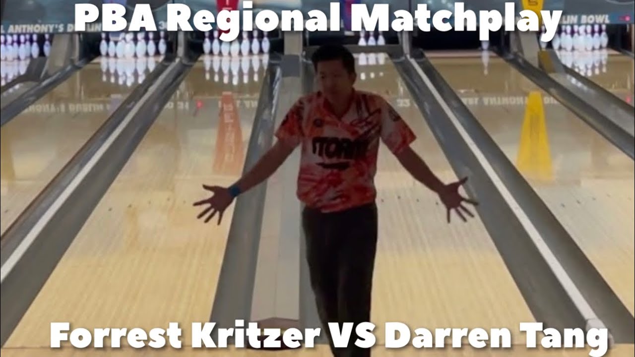 PBA Regional Matchplay 5/15 - Forrest Kritzer VS Darren Tang [Match 3 ...