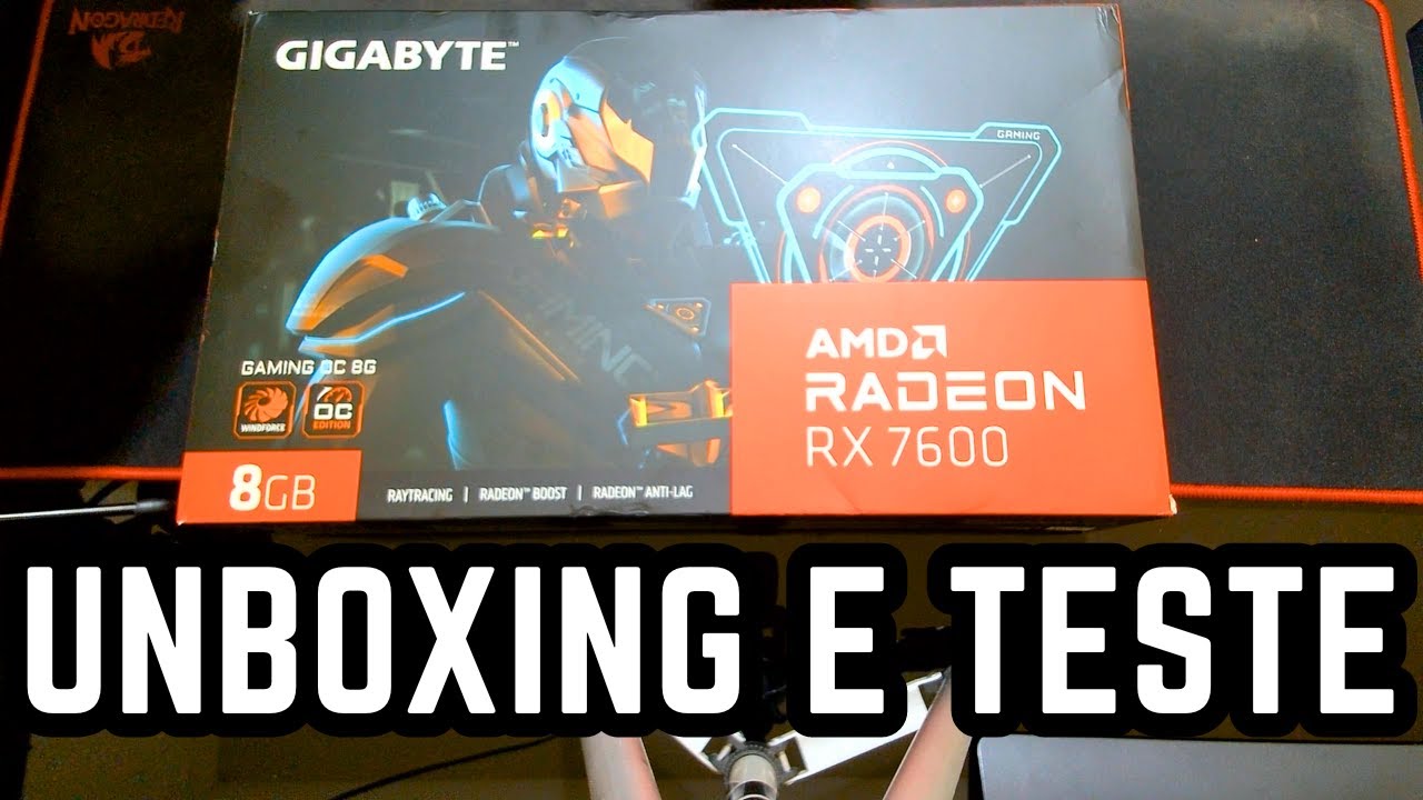 UNBOXING E TESTE DA GIGABYTE RX 7600 GAMING OC - YouTube