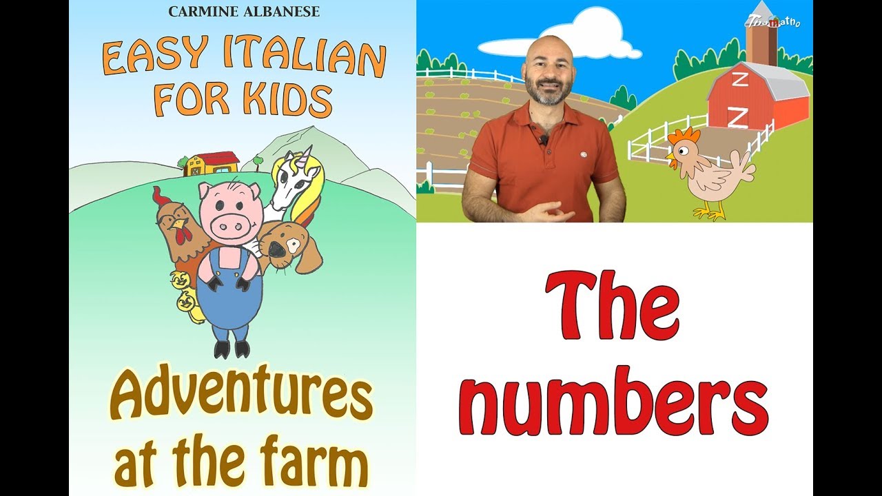 Easy Italian for kids - Adventures at the farm - The numbers - YouTube