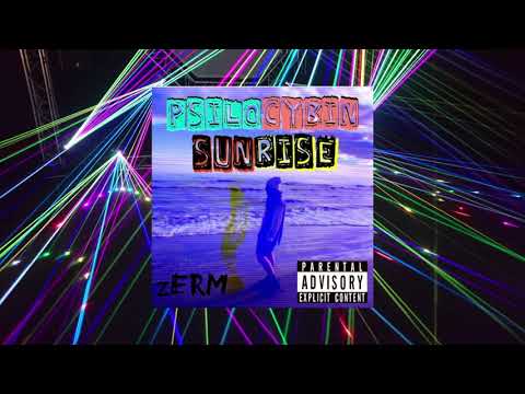 Psilocybin Sunrise (Prod. Zerm)